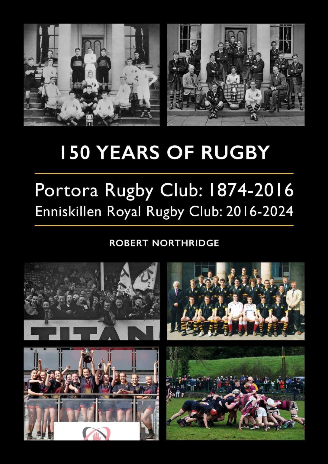 Celebrating 150 Years of School Rugby - Get your copy - Enniskillen ...